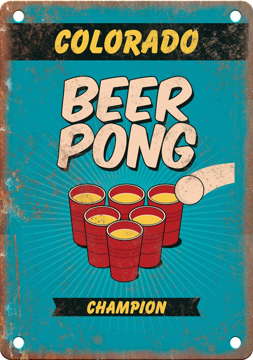 Colorado Beer Pong Champion Metal Sign | Rusty Walls – Rusty Walls Sign ...